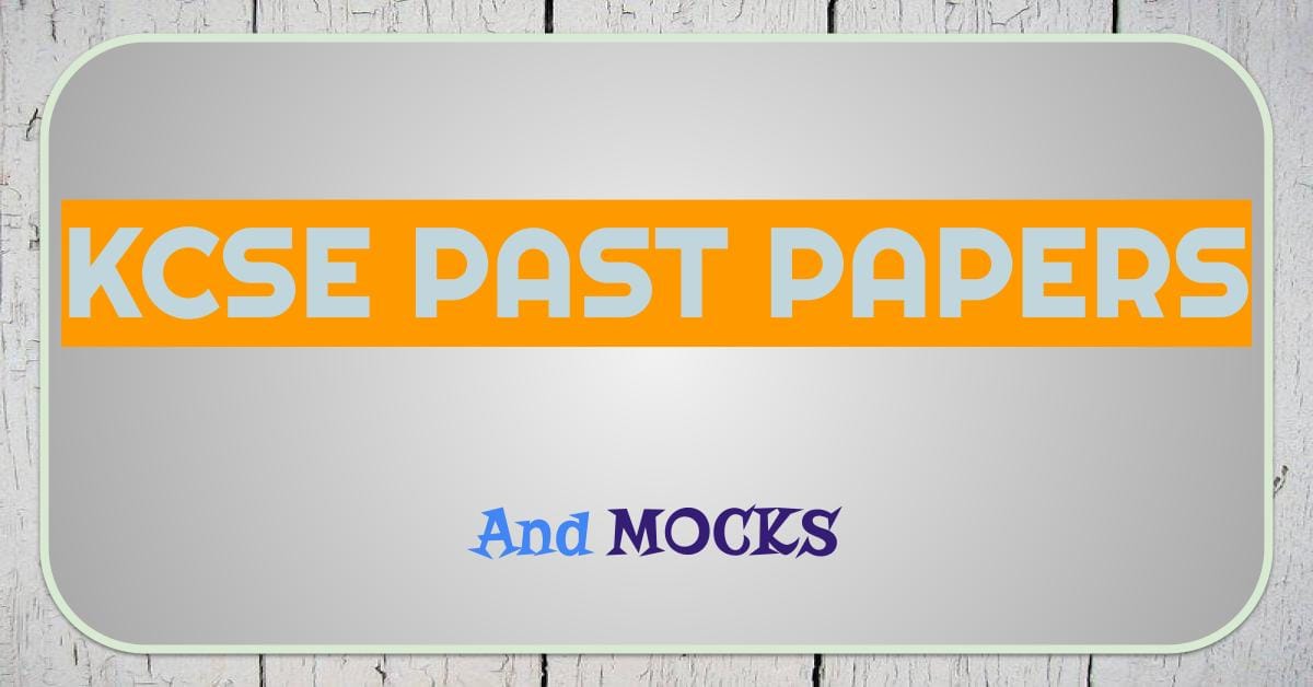 Download KCSE 2007 Past Papers And Marking Schemes For All Subjects ...